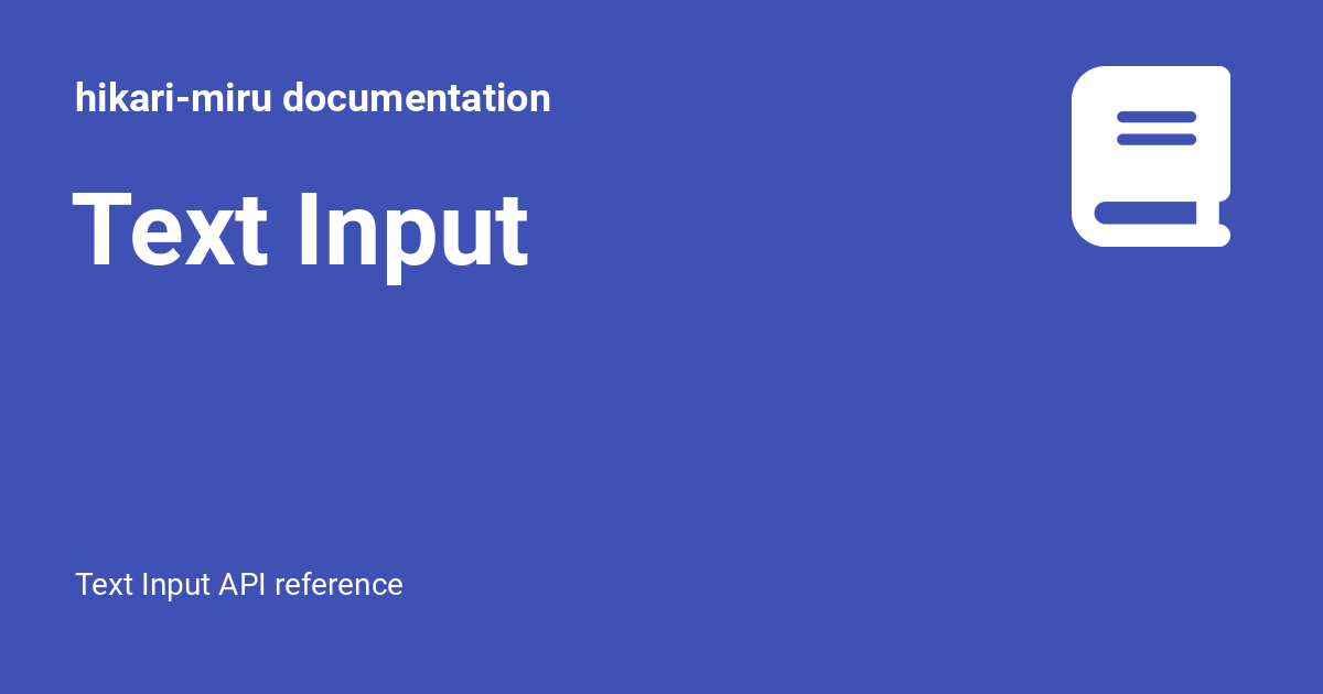 Text Input Hikari Miru Documentation