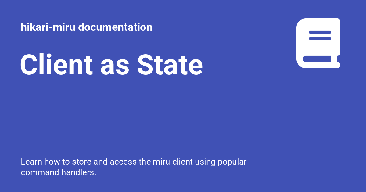 Client as State - hikari-miru documentation