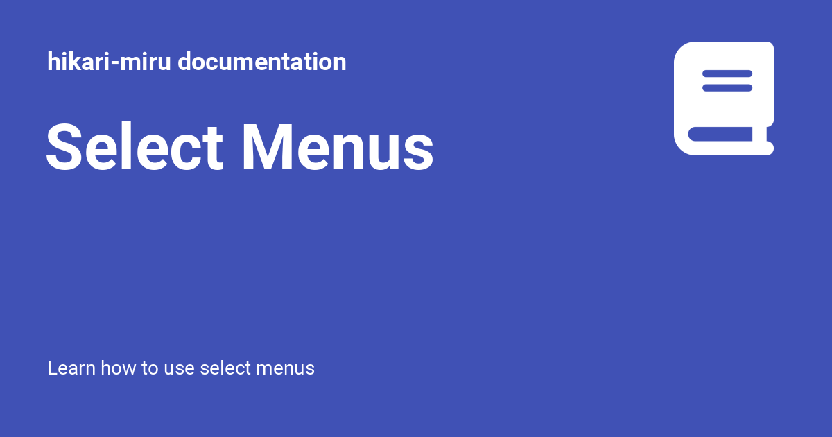 Select Menus - hikari-miru documentation
